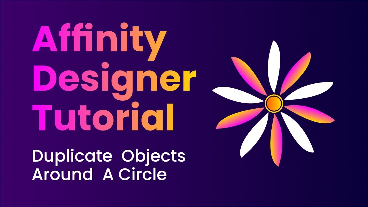 How To Duplicate Objects Around A Circle Affinity Designer Tutorial
