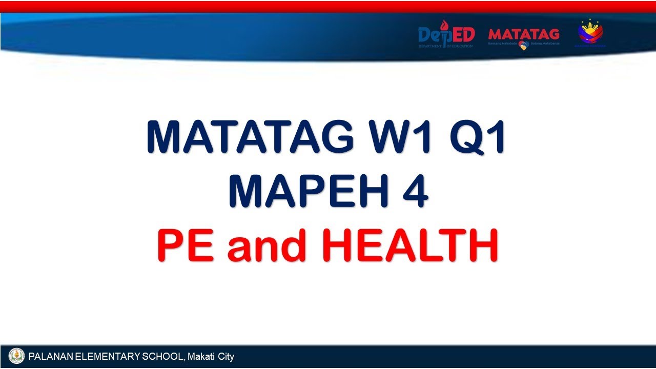 Matatag Mapeh 4 Q1 Week 1