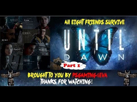 Until Dawn 100 Walkthrough Part 1 All Characters Saved All