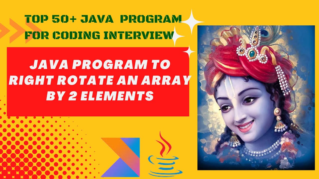 Java Program To Right Rotate The Elements Of An Array By 2 Positions