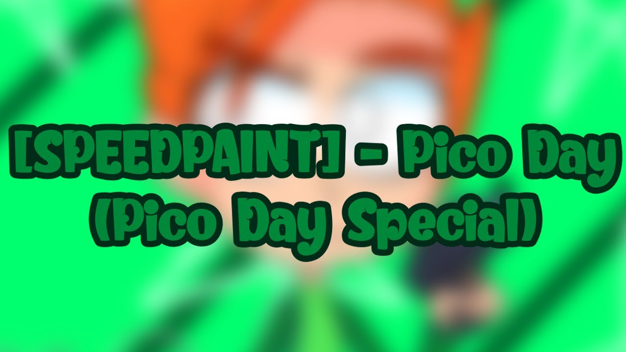 Speedpaint Pico Day Pico Day Special Youtube