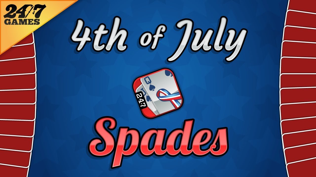 4th Of July Spades Youtube