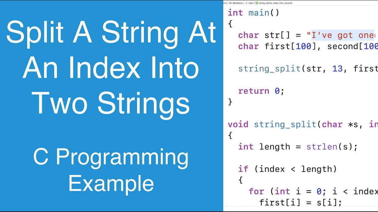 Split A String At An Index Into Two Strings C Programming Example
