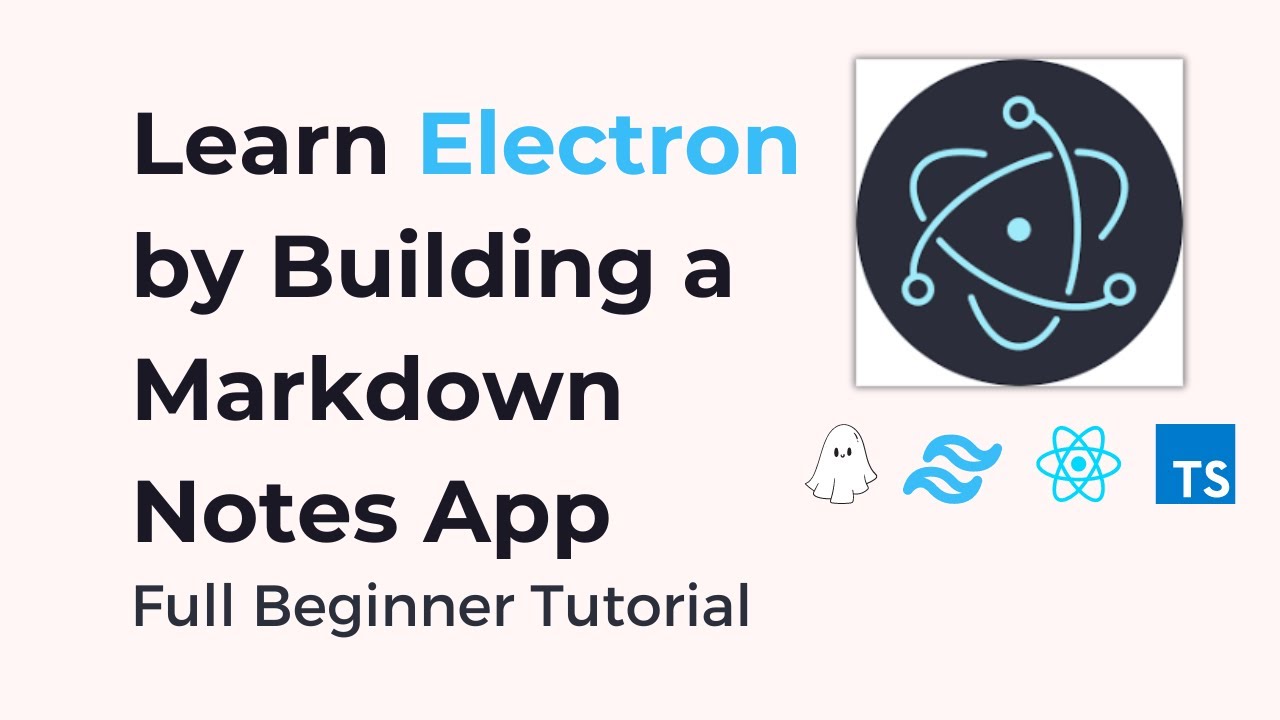Electron Js Full Tutorial For Beginners Youtube