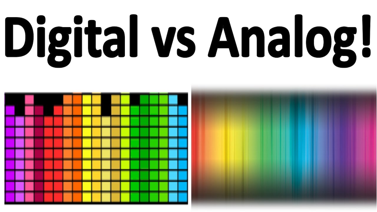 Digital Vs Analog What S The Difference Why Does It Matter Youtube