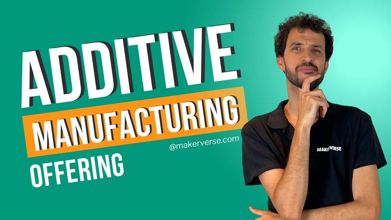 Makerverse Additive Manufacturing Offer Youtube