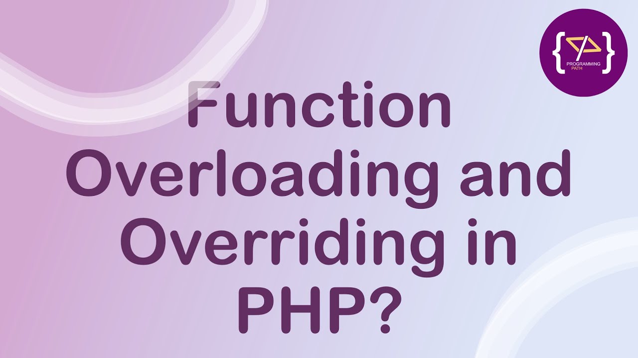 Difference Between Function Overloading Overriding In Php