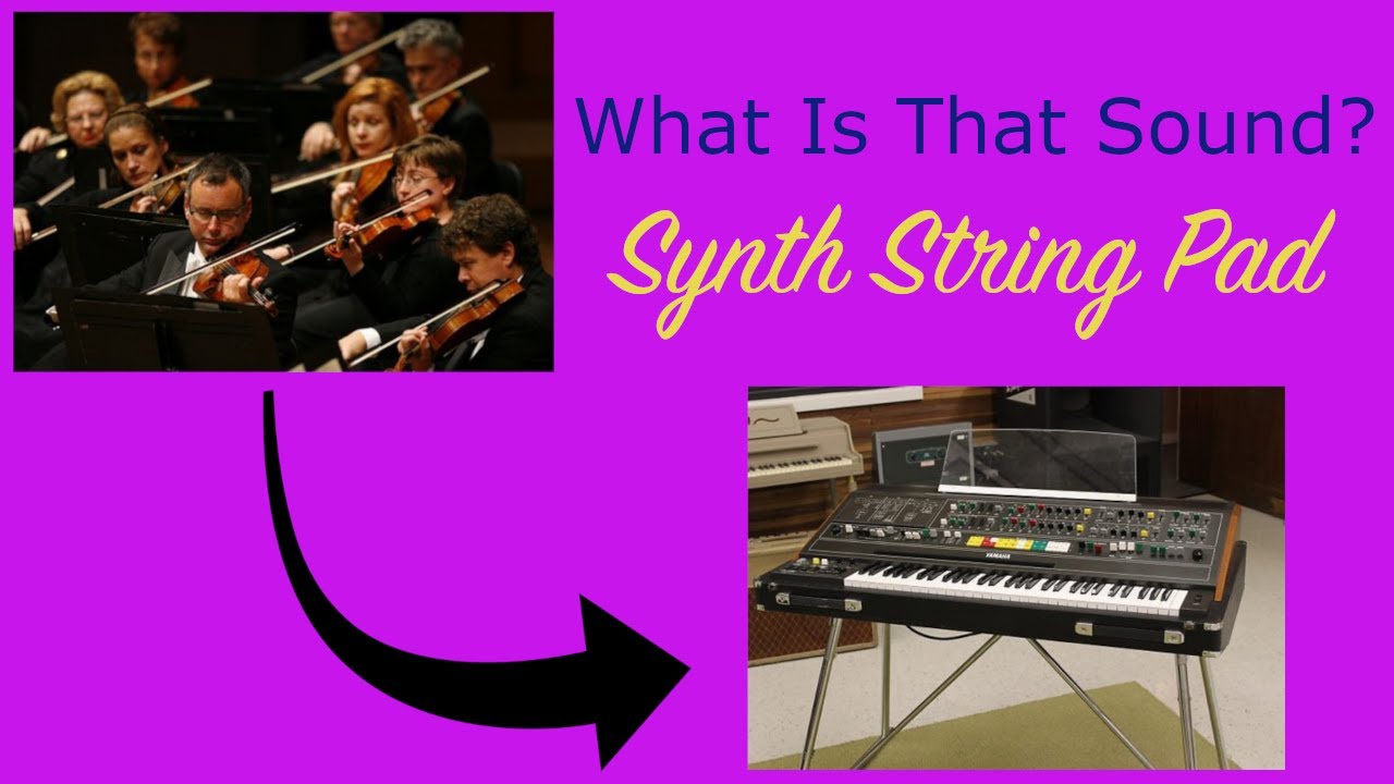 How To Make A Synth String Pad What Is That Sound Youtube