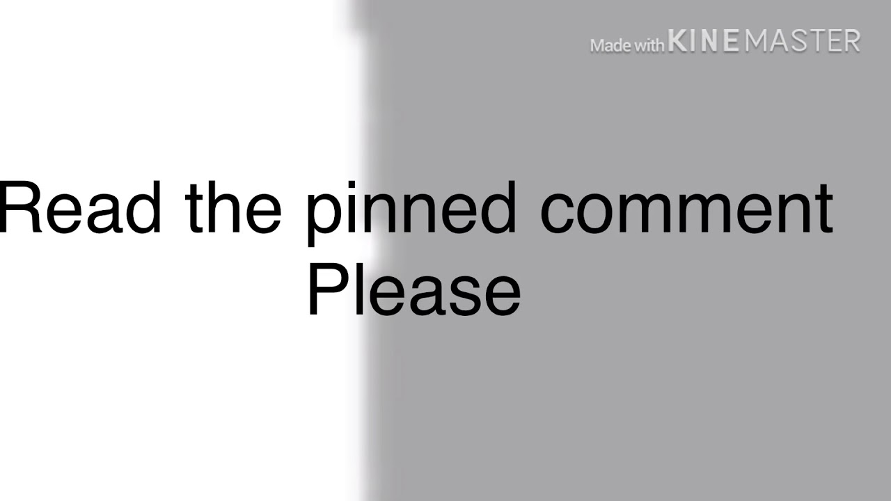 Read Pinned Comment Please Youtube