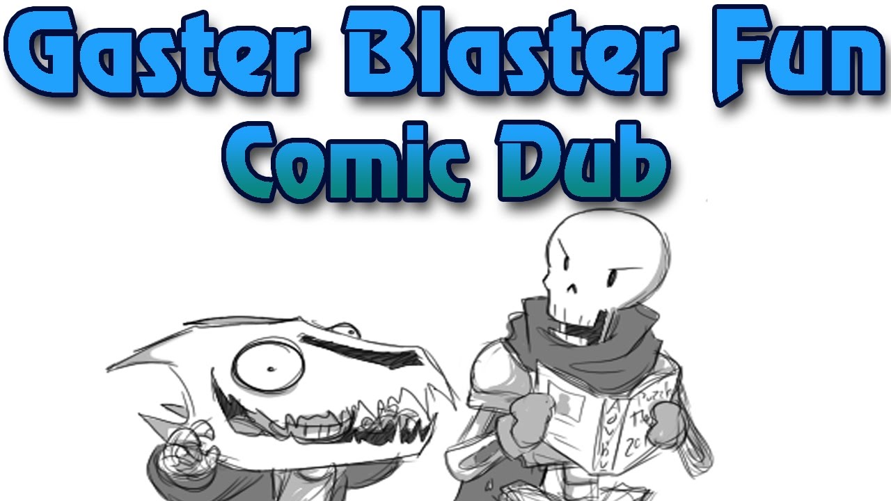 Gaster Blaster Fun Undertale Comic Dub Youtube