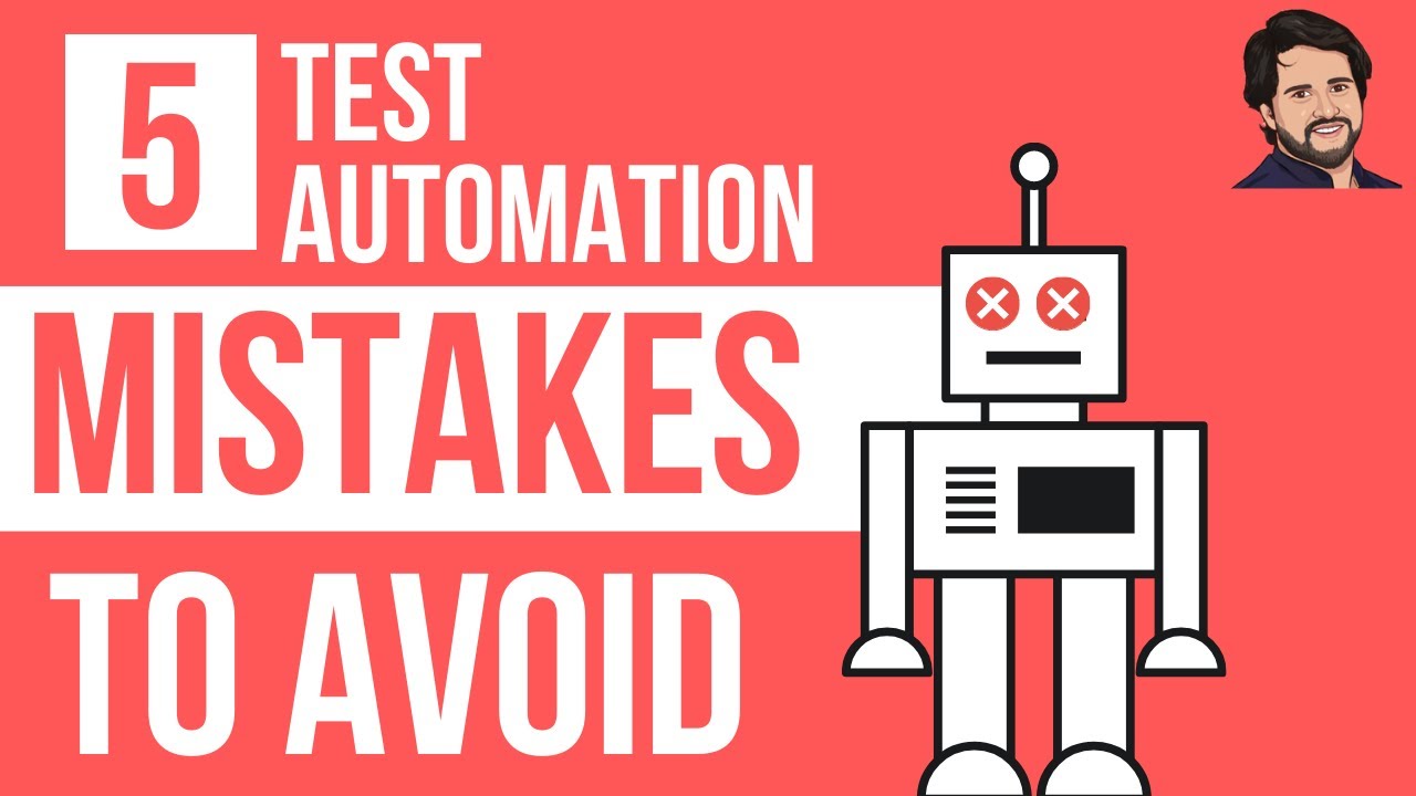 Five Test Automation Mistakes To Avoid Software Testing Prashant