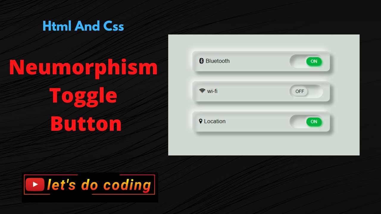 How To Desing Neumorphism Toggle Buttons Using Html And Css