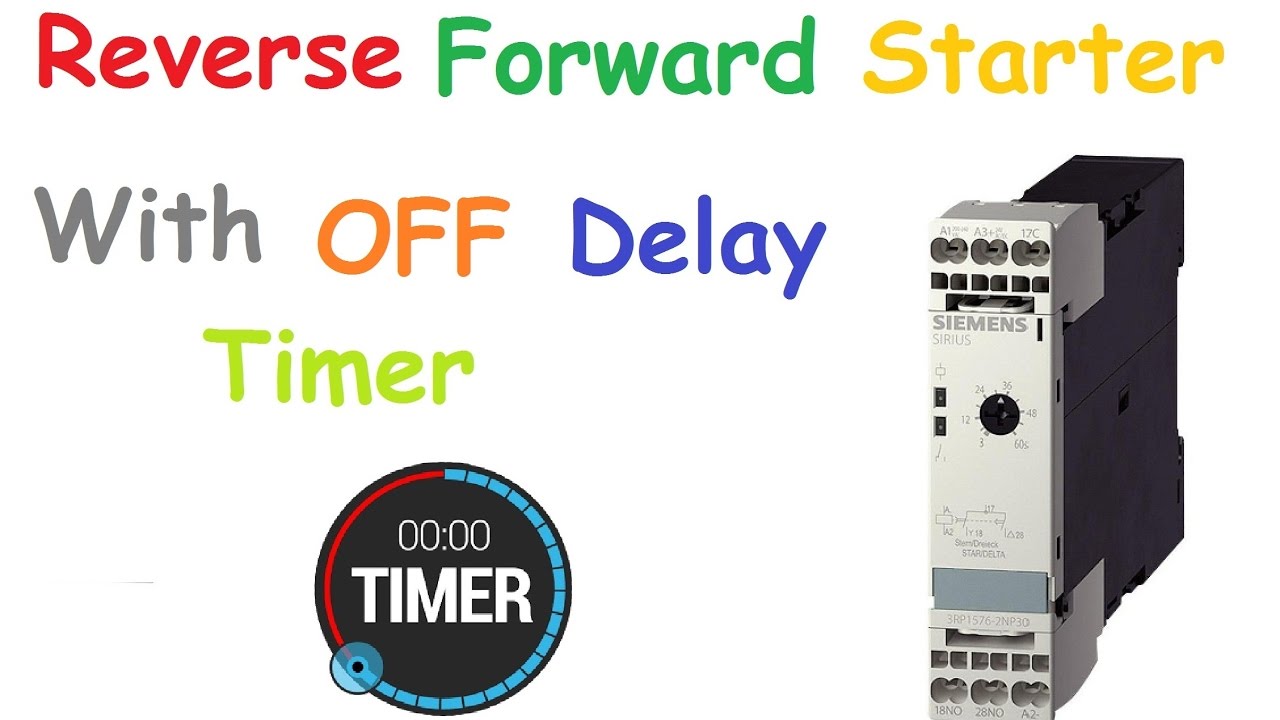 Reverse Forward Starter With Off Delay Timer Youtube