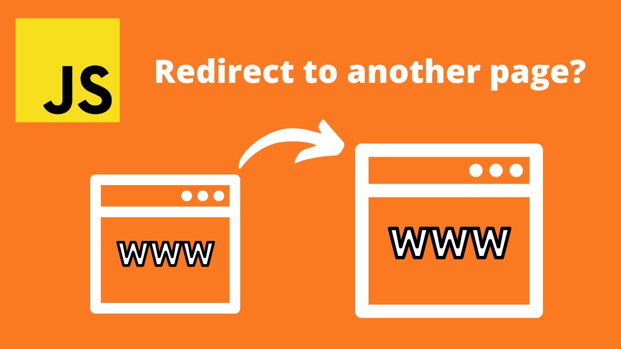 How Do I Redirect To Another Webpage Using Javascript Youtube