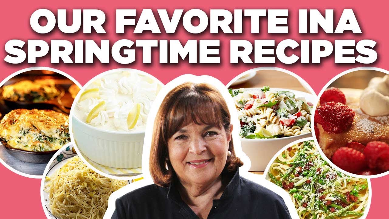 Our Favorite Ina Garten Springtime Recipe Videos Barefoot Contessa