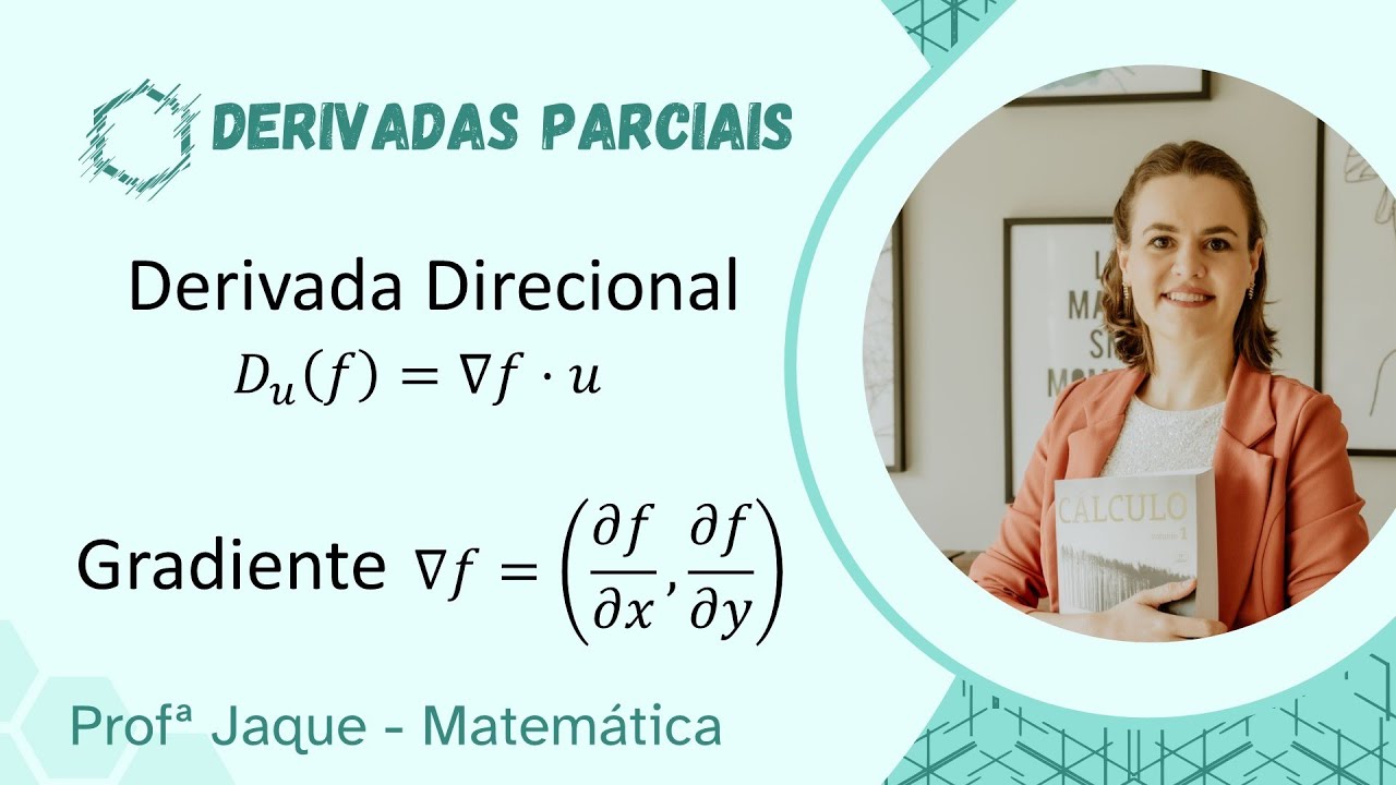 Aula 8 Derivadas Direcionais E O Vetor Gradiente Youtube