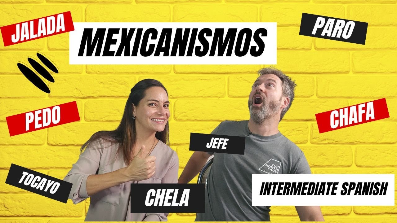 Dominate Mexican Spanish Using Farts And Other Slang Mexicanismos