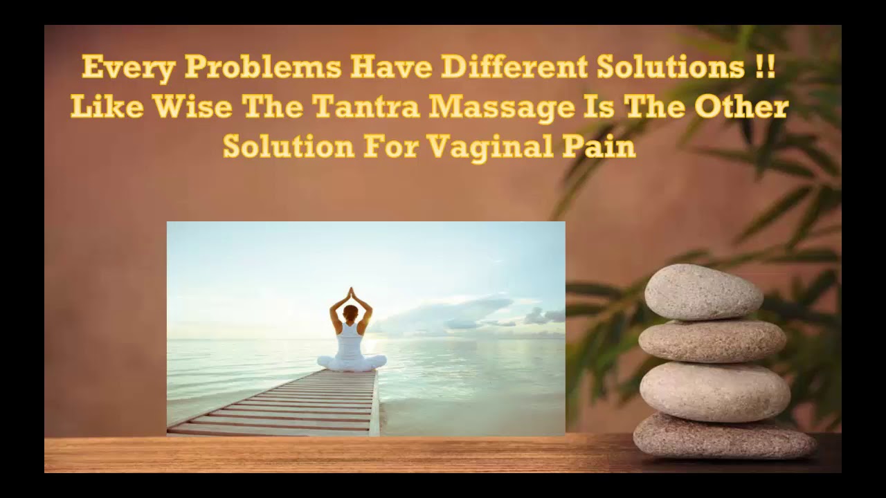 Massage For Vaginal Pain Yoni Massage To Heal Vaginal Pain Youtube