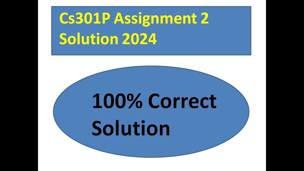 Cs301 P Assignment 2 Solution 2024 Cs301 Assignment 2 2024 Youtube