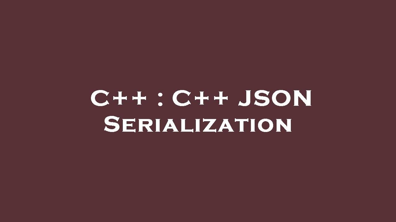 C C Json Serialization Youtube