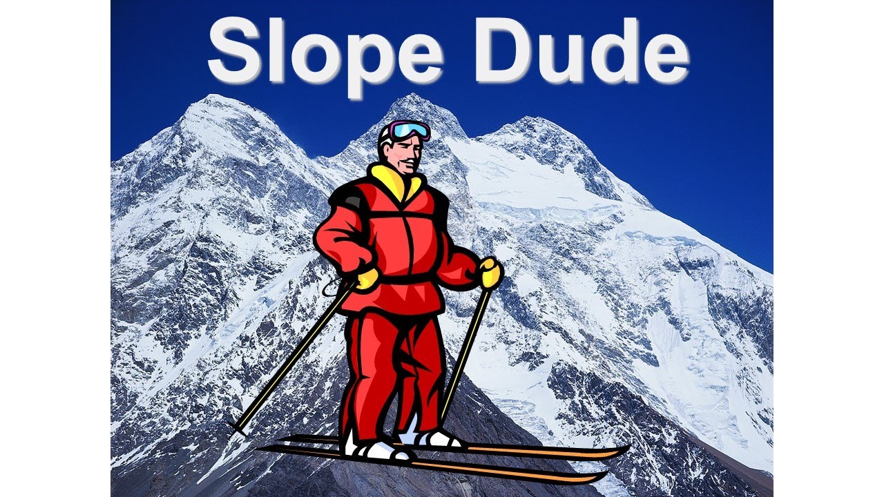 Slope Dude Youtube