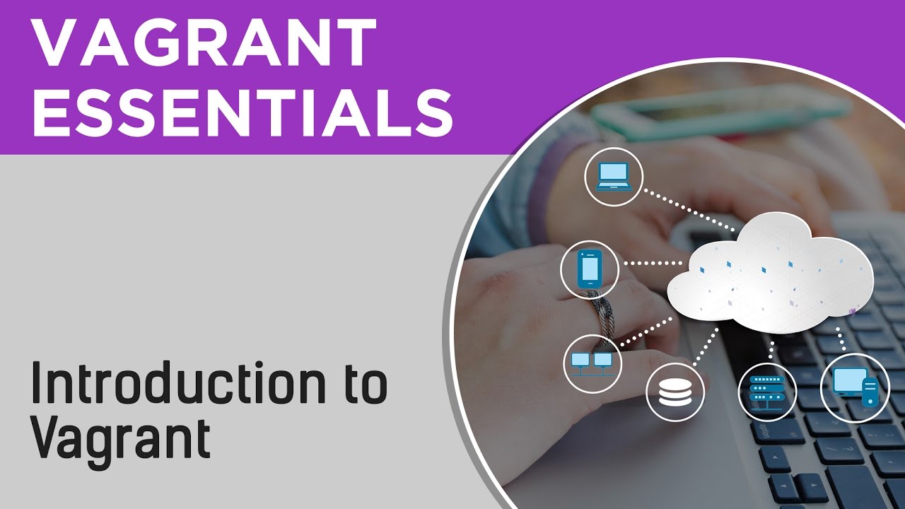 Vagrant Tutorials Introduction To Vagrant Youtube