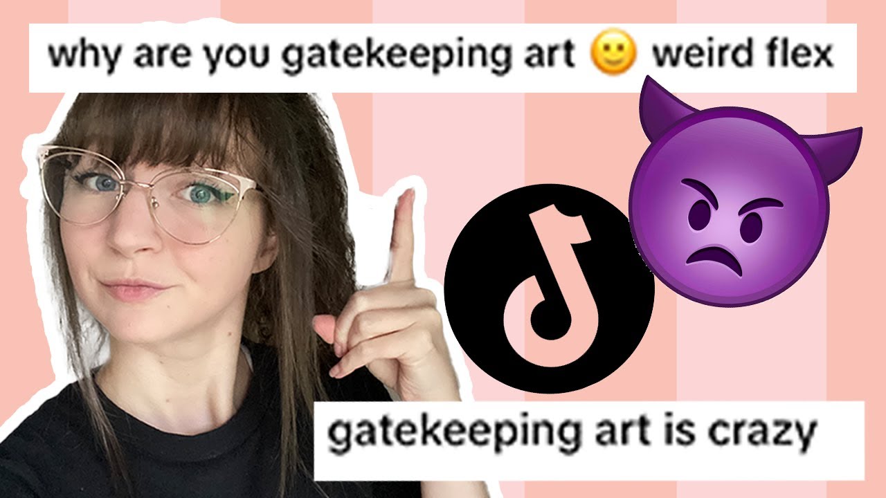 Gatekeeping Is Actually Good Artist Edition Youtube