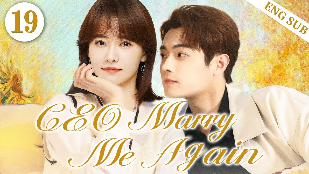Engsubгђђceo Marry Me Againгђ Ep19 Xukai Chaibiyunрџ њcdrama Recommender