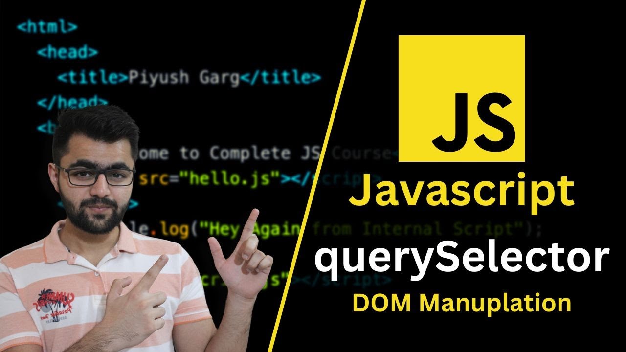 Query Selector In Javascript Dom Manipulation Tutorial Youtube