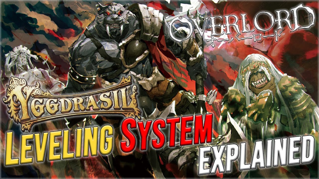 Overlord S Racial Job Classes Leveling System Of Yggdrasil Explained