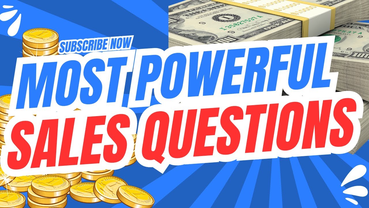The Most Powerful Sales Questions To Ask Youtube