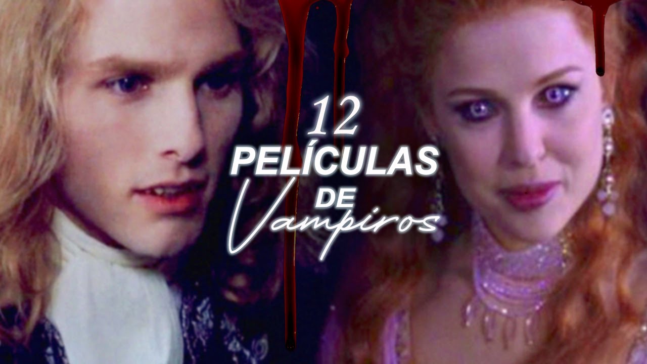 Top 12 Pelгќculas De Vampiros рџќ рџ ё Reseг As Youtube