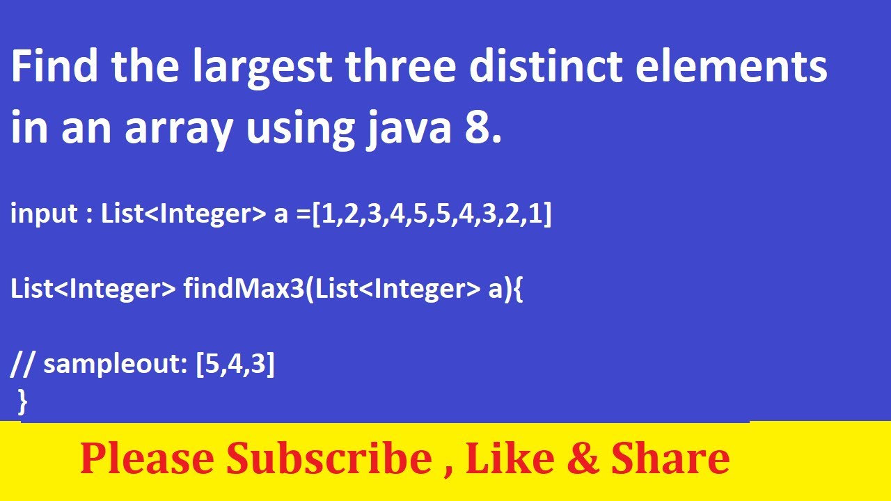Find The Largest Three Distinct Elements In An Array Using Java 8 Youtube