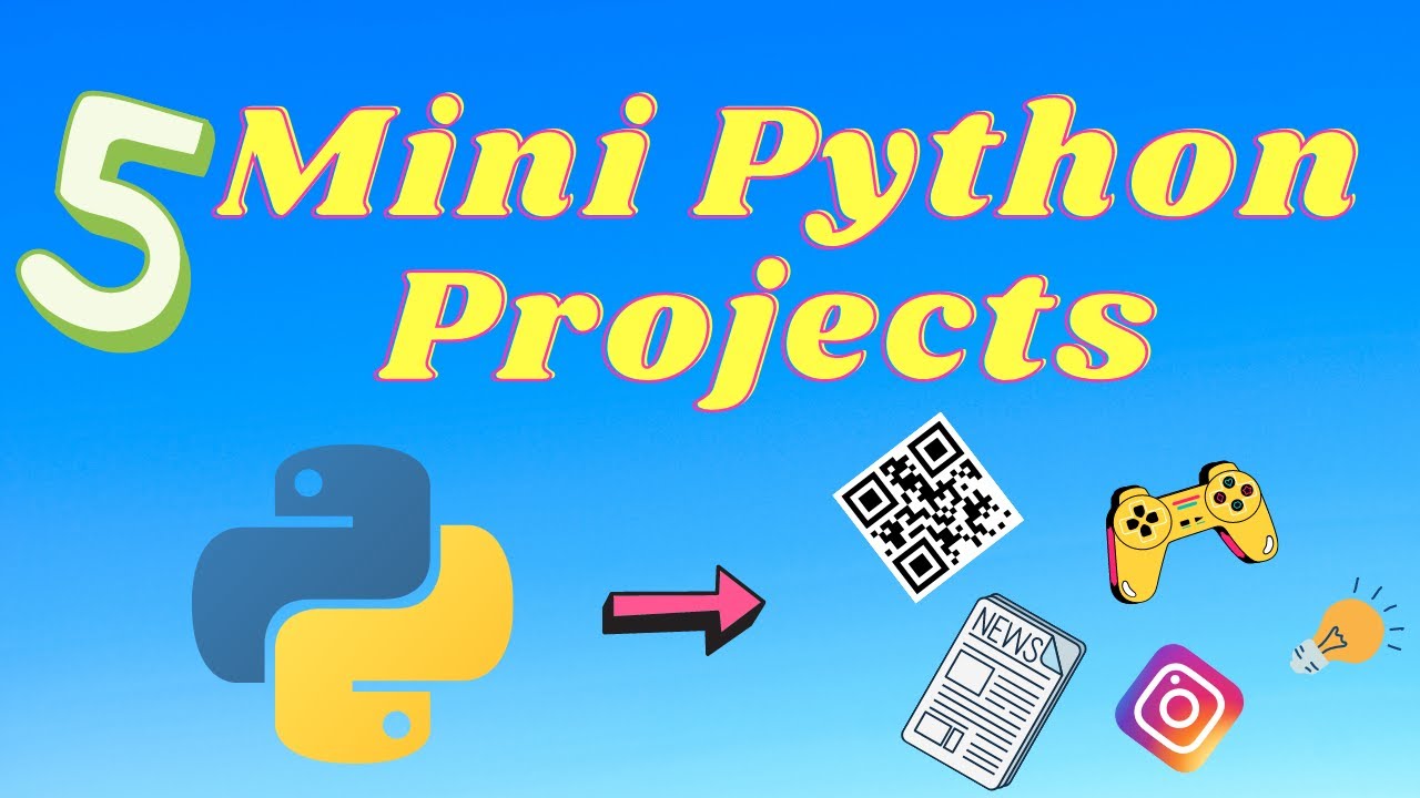 5 Mini Python Projects For Beginners Youtube