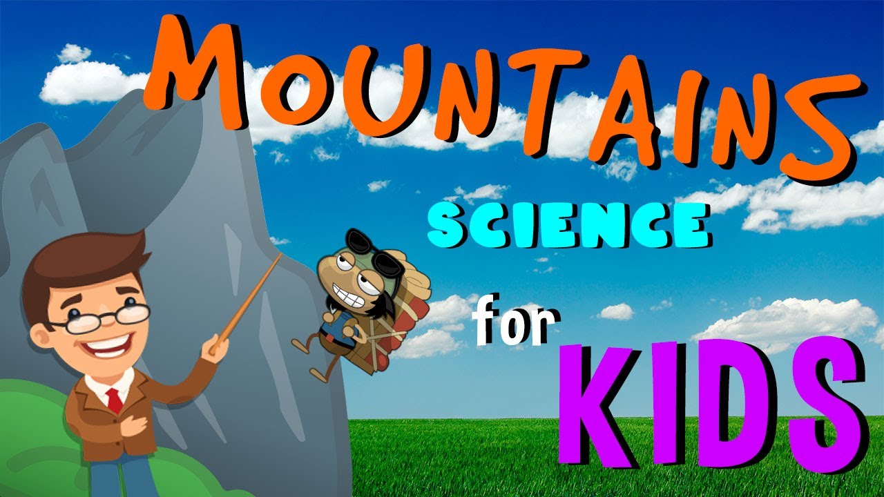 Mountains Science For Kids Youtube