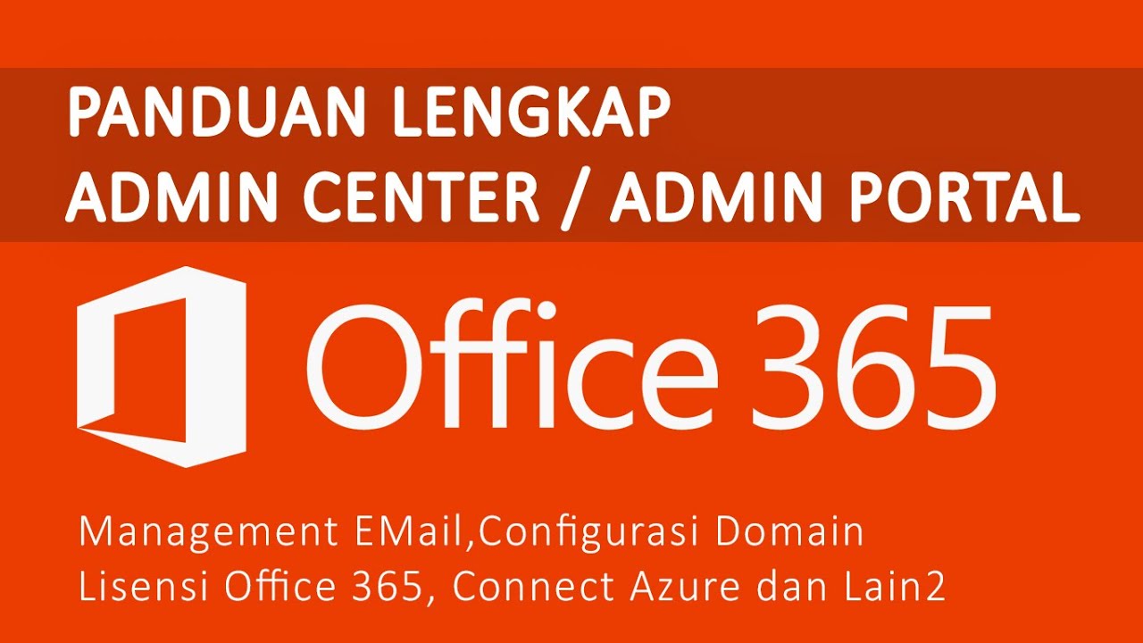 Panduan Lengkap Admin Center Office 365 Portal Admin Office 365 Youtube