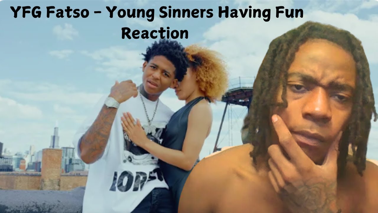 Yfg Fatso Young Sinners Having Fun Reaction Youtube