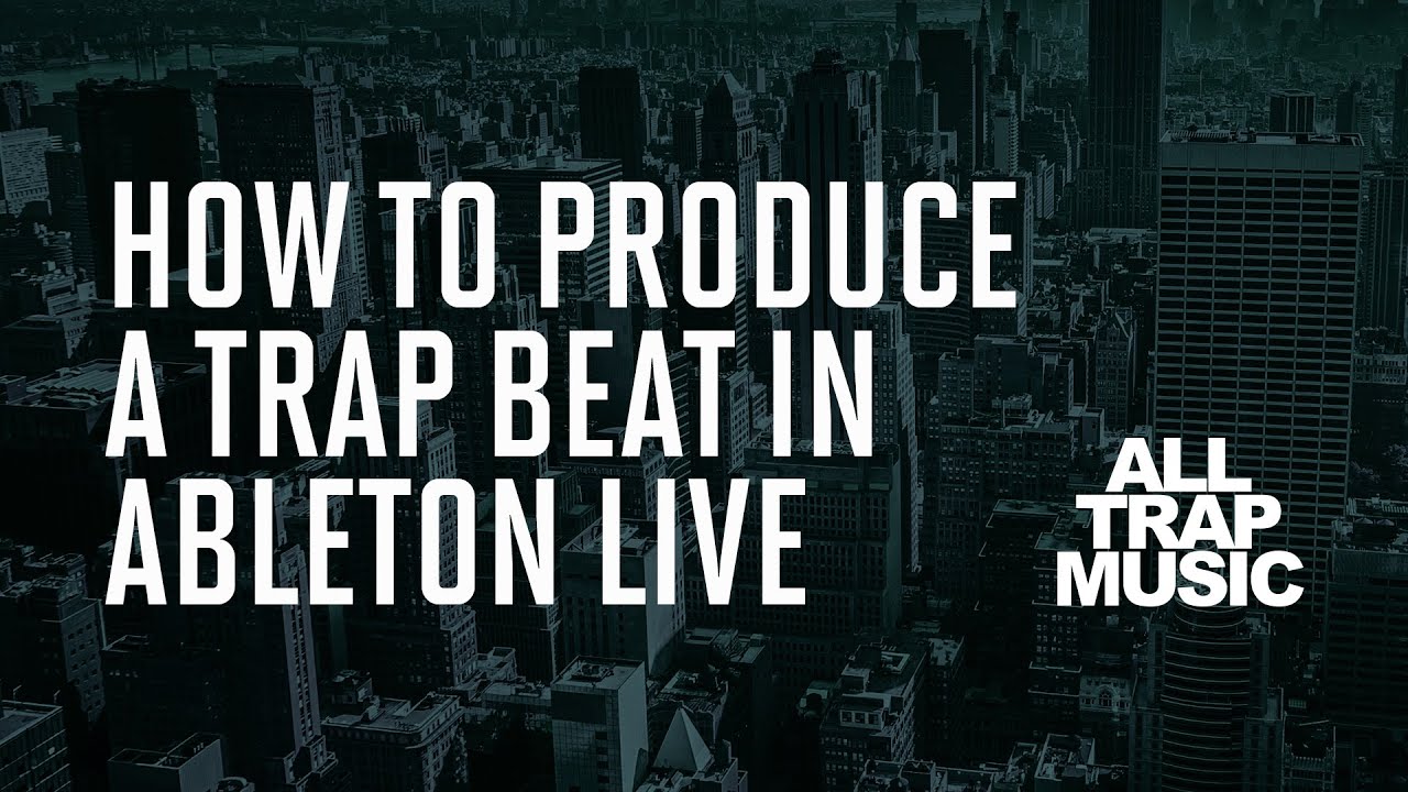 How To Produce A Trap Beat Tutorial Youtube