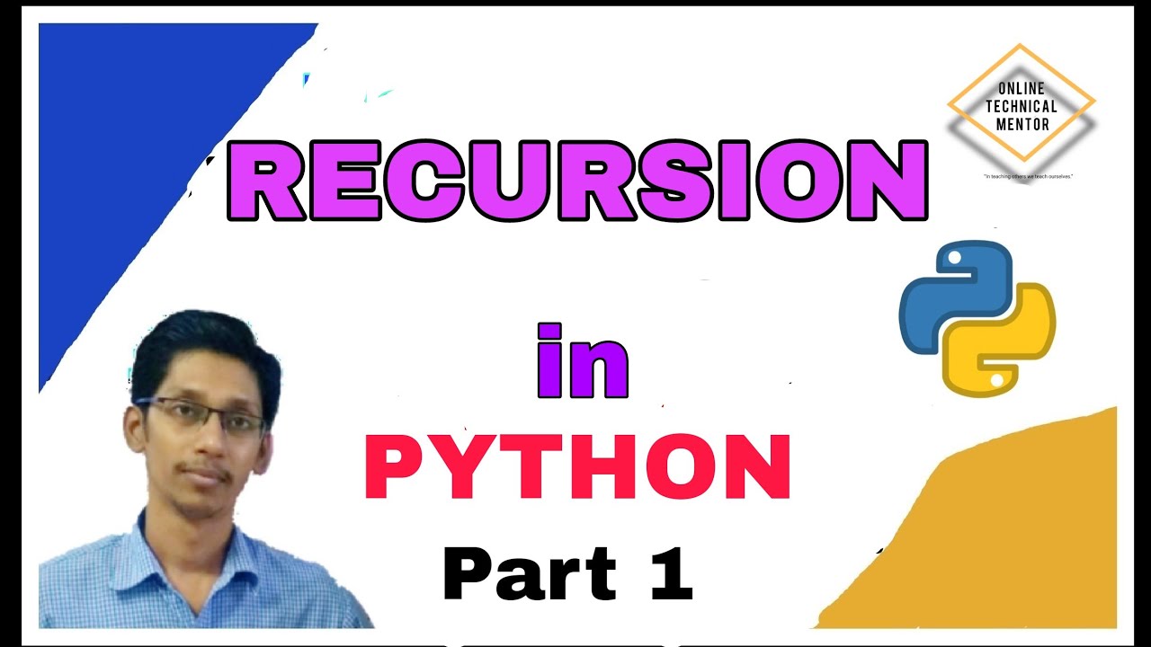 Recursion In Python Part 1 Recursive Technique Youtube