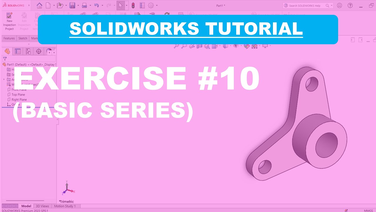 Solidworks Basic Tutorial Series Exercise 10 Youtube