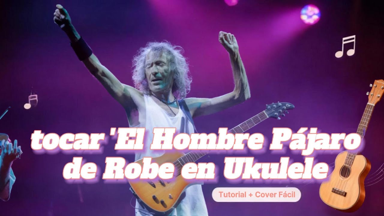 El Hombre Pájaro De Robe En Ukelele Tutorial Cover Fácil Youtube