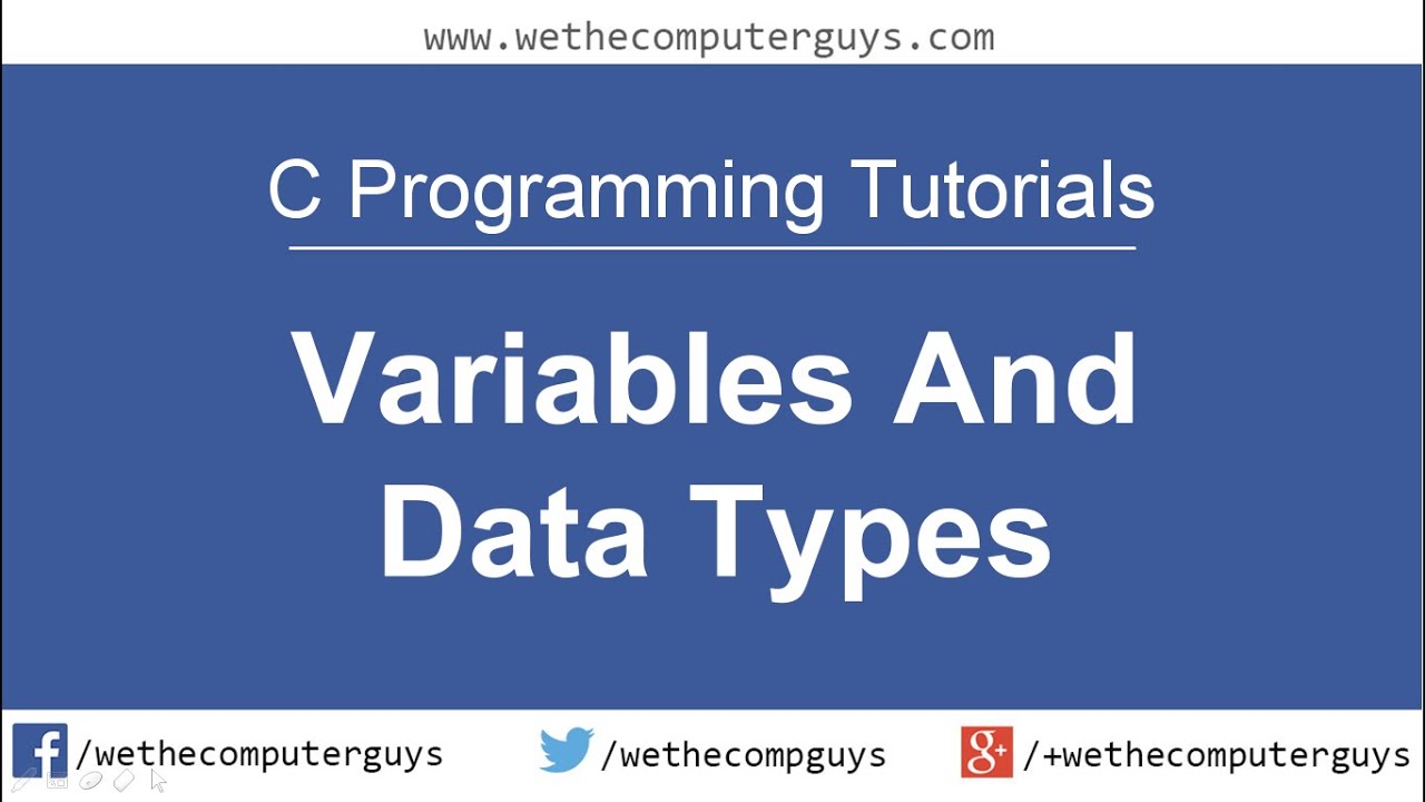 C Programming Language Tutorial Lect 3 Variables And Data Types Youtube