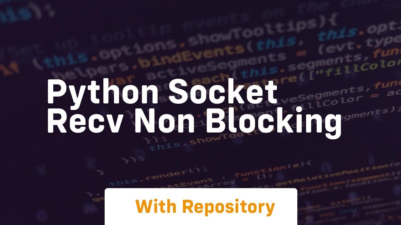 Python Socket Recv Non Blocking Youtube