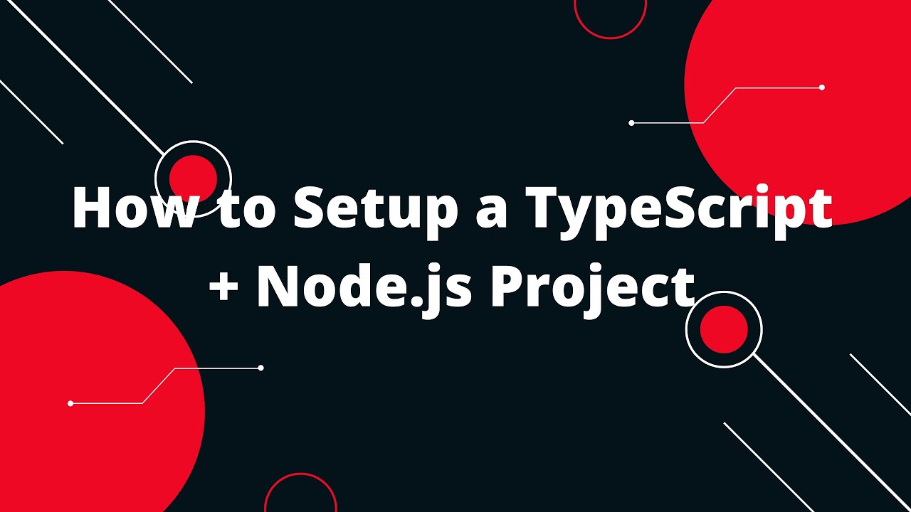 Typescript With Node Js 1 How To Setup A Typescript Node Js Project