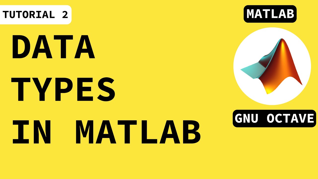 Data Types In Matlab Basic Matlab Basic Course Tutorial 2 Gnu