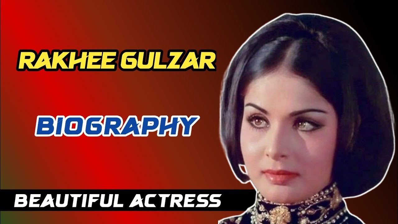 Most Beautiful Actress Rakhee Gulzar Biography Youtube