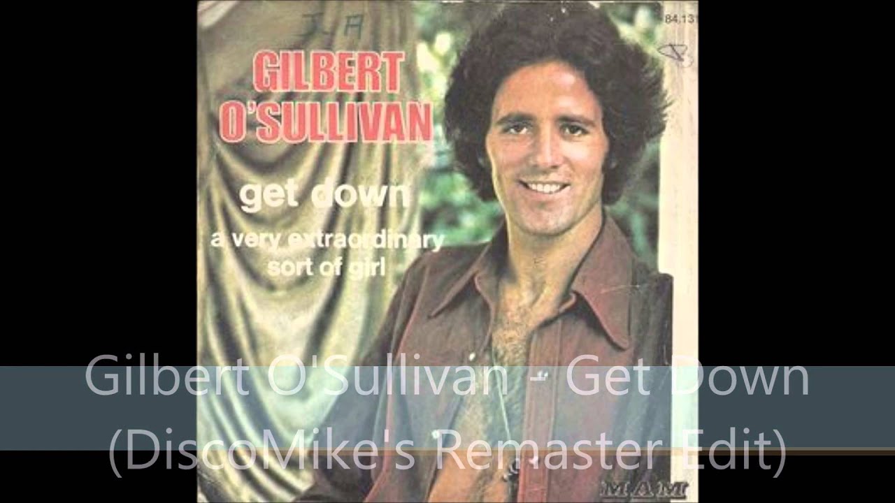 Gilbert O Sullivan Get Down Discomike S Remaster Edit Youtube