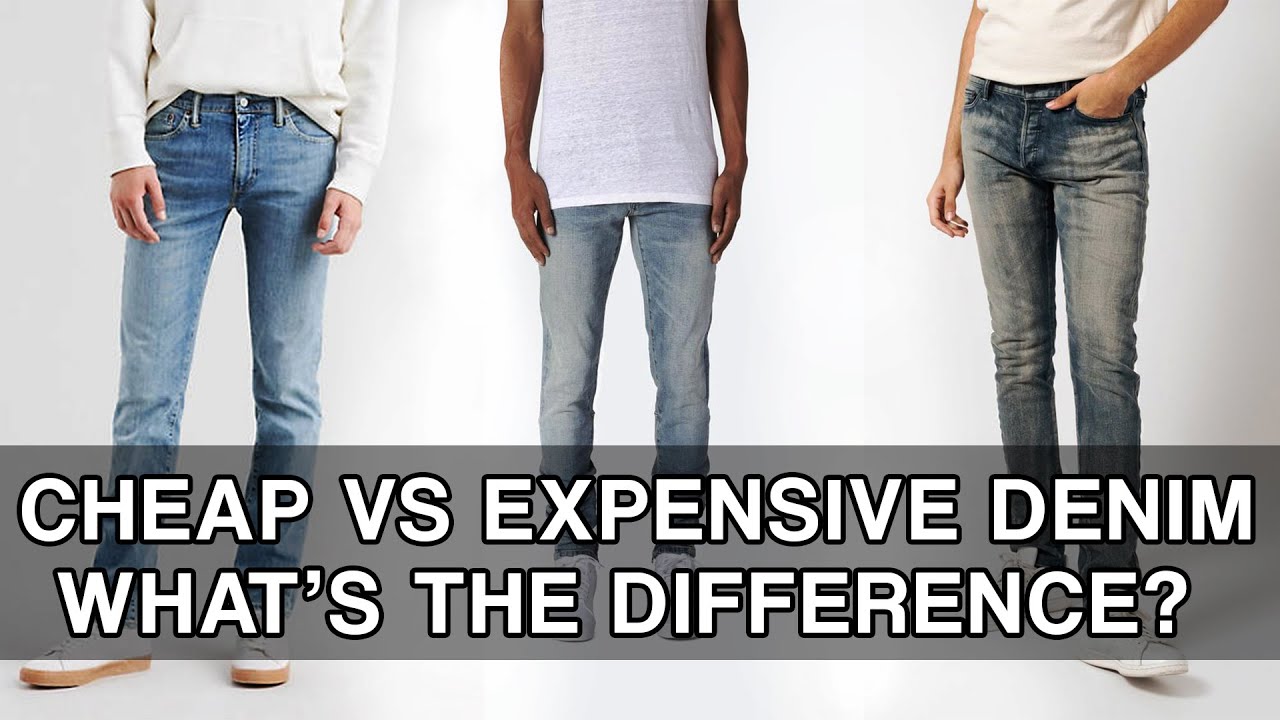 Explained Cheap Vs Expensive Denim Youtube