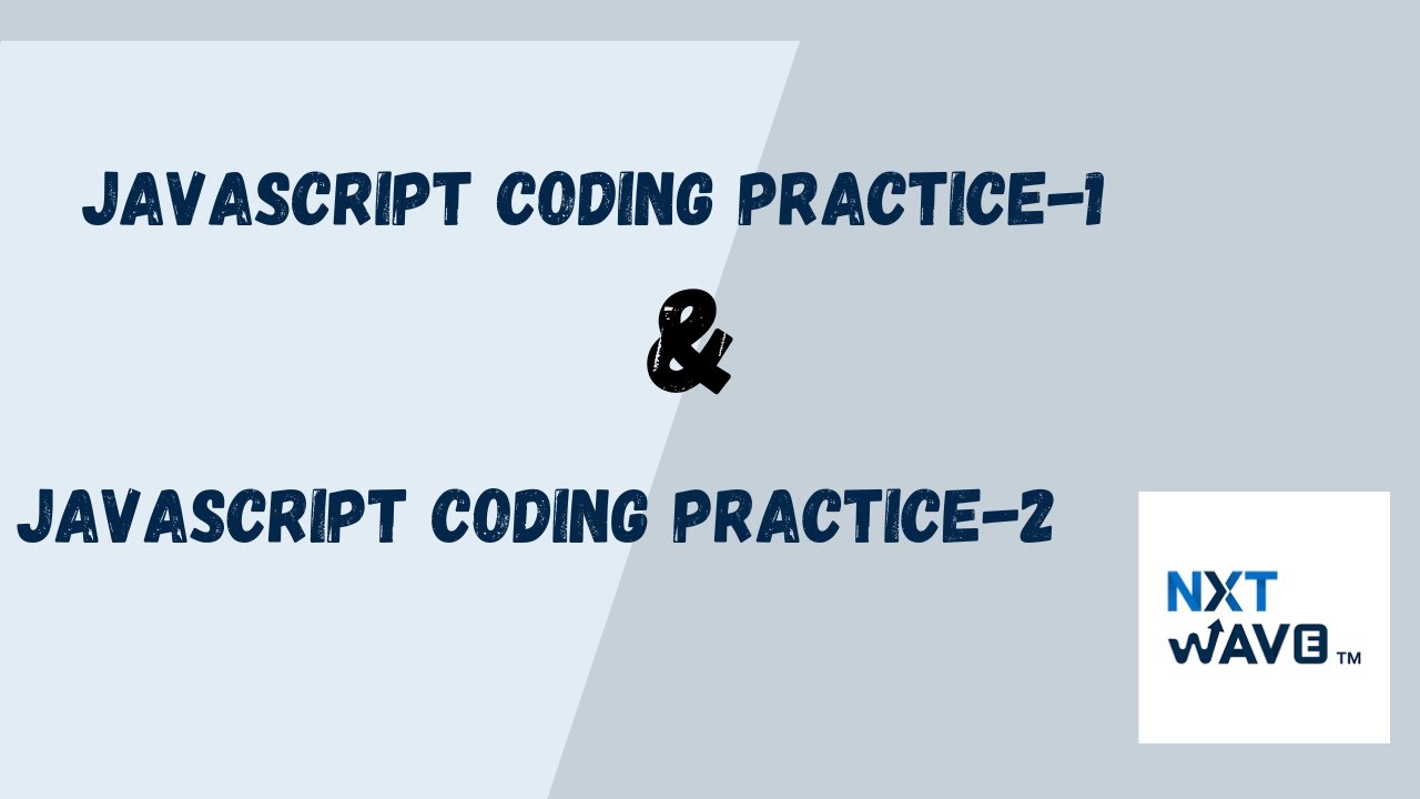 Javascript Coding Practice 1 Javascript Coding Practice 2
