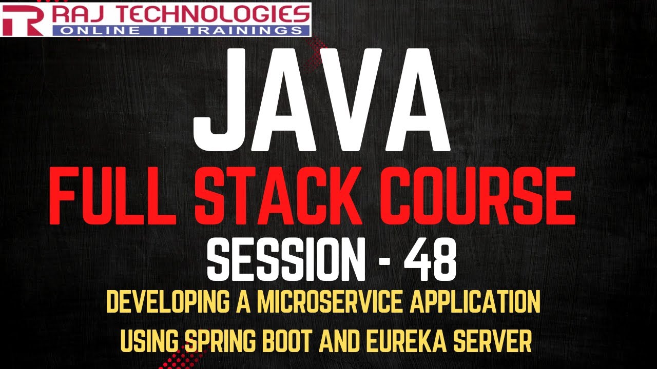 Session 48 Java Full Stack Developer Course Developing A